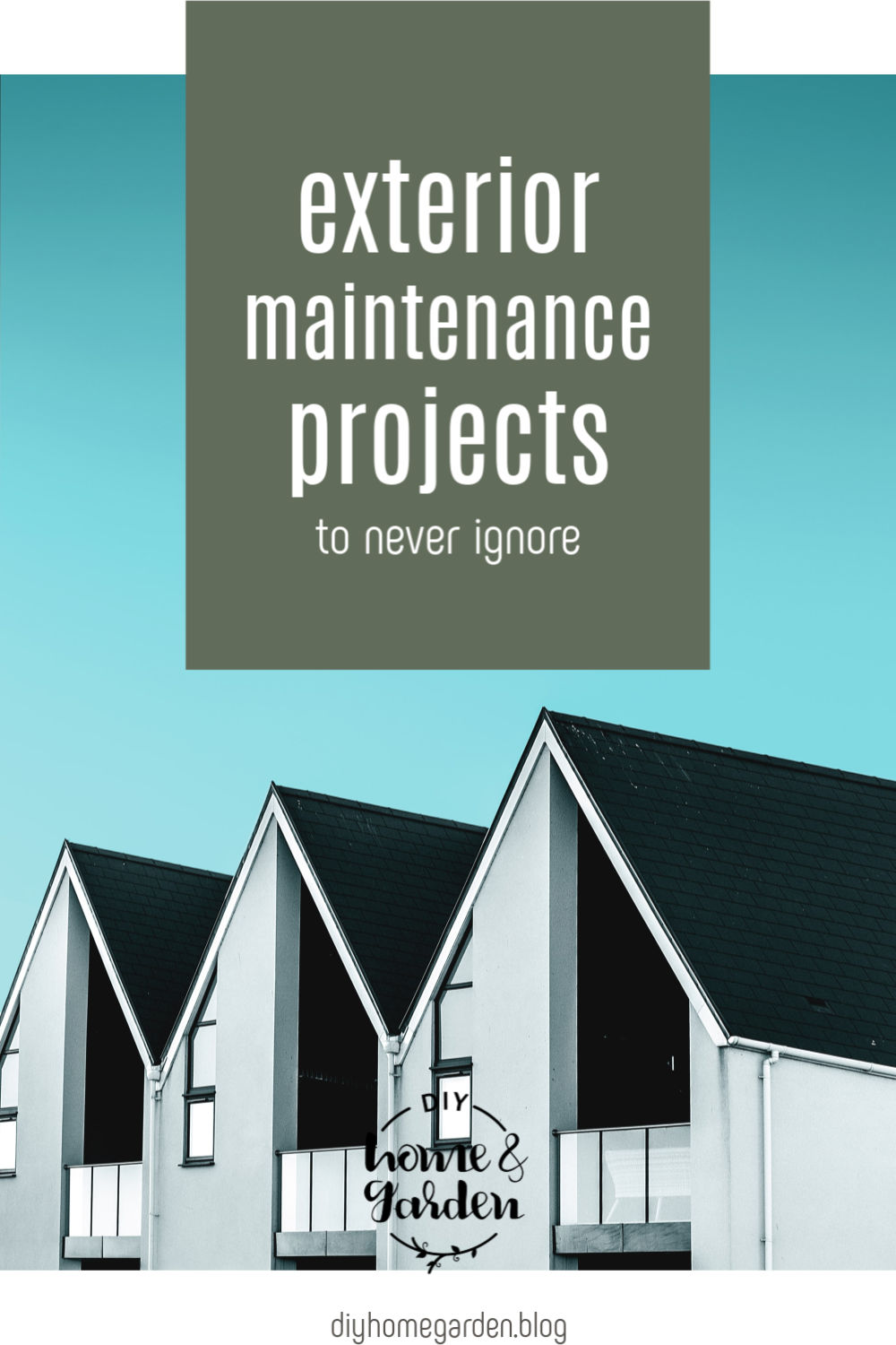 Exterior Maintenance Projects to Never Ignore | diyhomegarden.blog